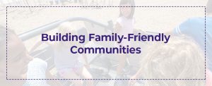 Building Family-Friendly Communities | Miracle Recreation